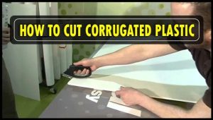 How To Cut Corrugated Plastic - 7 Simple Steps Process