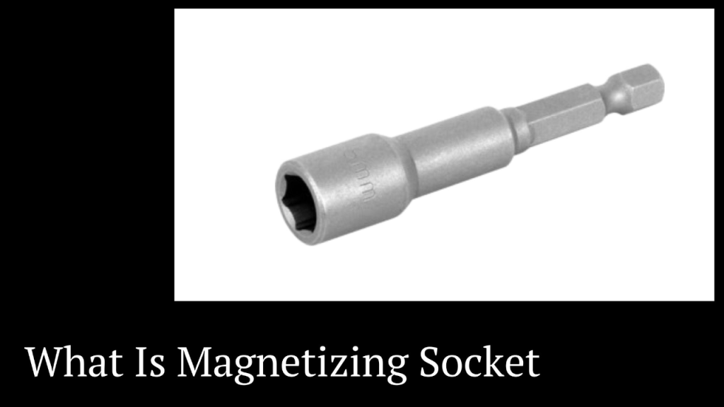 How To Magnetize A Socket - Easy DIY Method