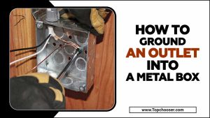 How To Ground An Outlet Into A Metal Box - Details Guide