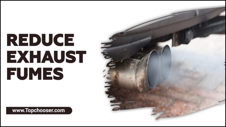 How To Reduce Exhaust Fumes - Amazing Guideline
