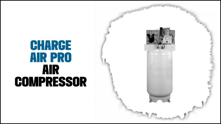 How To Charge Air Pro Air Compressor - Expert Guideline