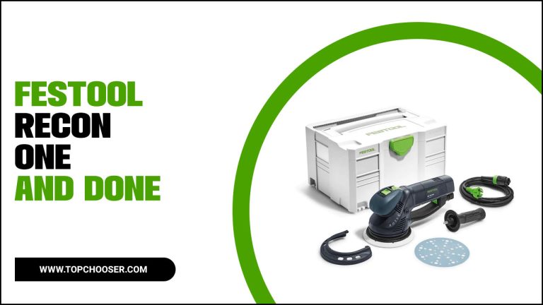 Festool Recon One And Done: A Complete Guide