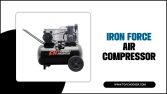 Iron Force Air Compressor: The Ultimate Guide