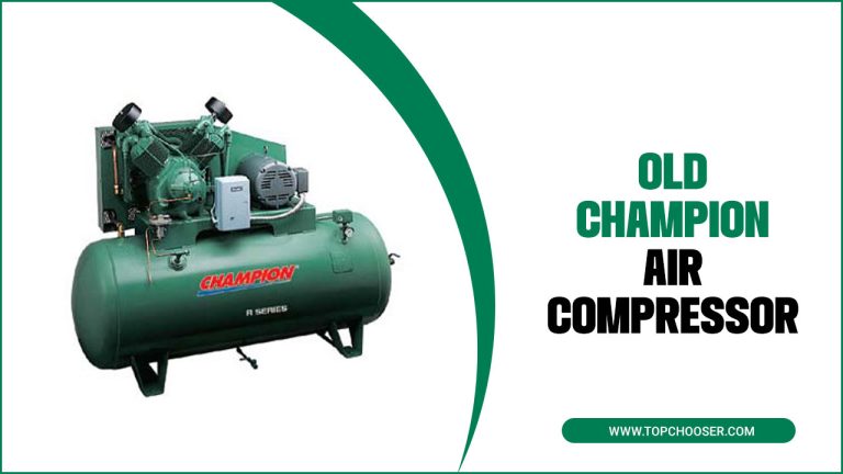 Unlocking The Power Of An Old Champion Air Compressor