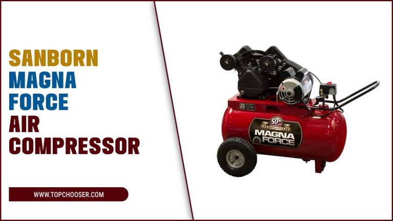 Sanborn Magna Force Air Compressor: Ultimate Guide