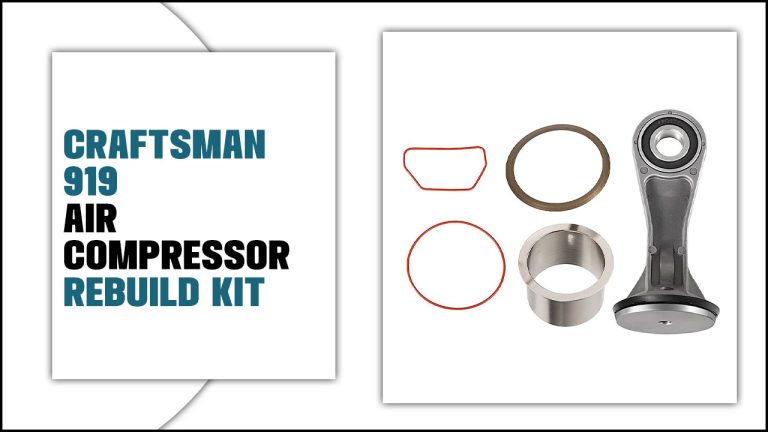 Complete Guide To Craftsman 919 Air Compressor Rebuild Kit