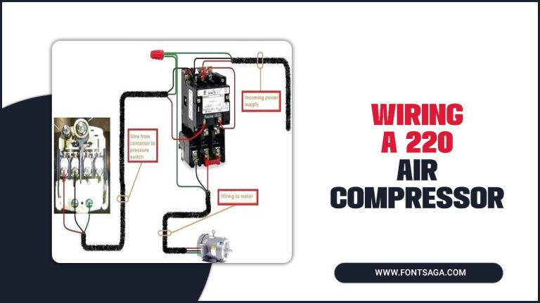 The Complete Guide To Wiring A 220 Air Compressor
