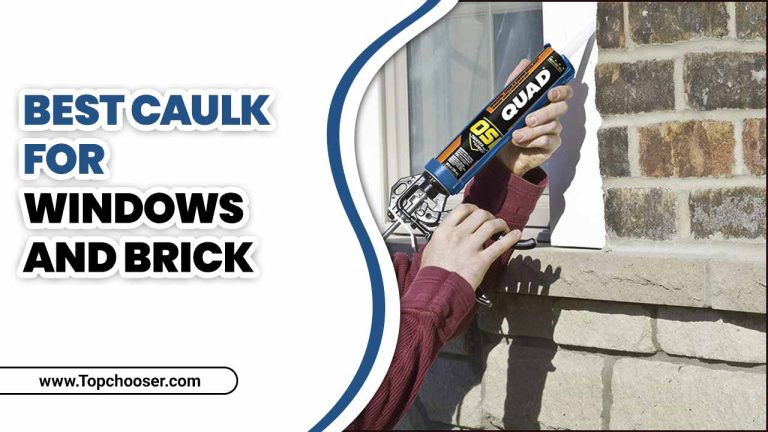 The Best Caulk For Windows And Brick: A Comprehensive Guide
