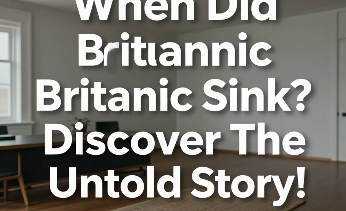 When Did Britannic Sink? The Tragic WWI Story